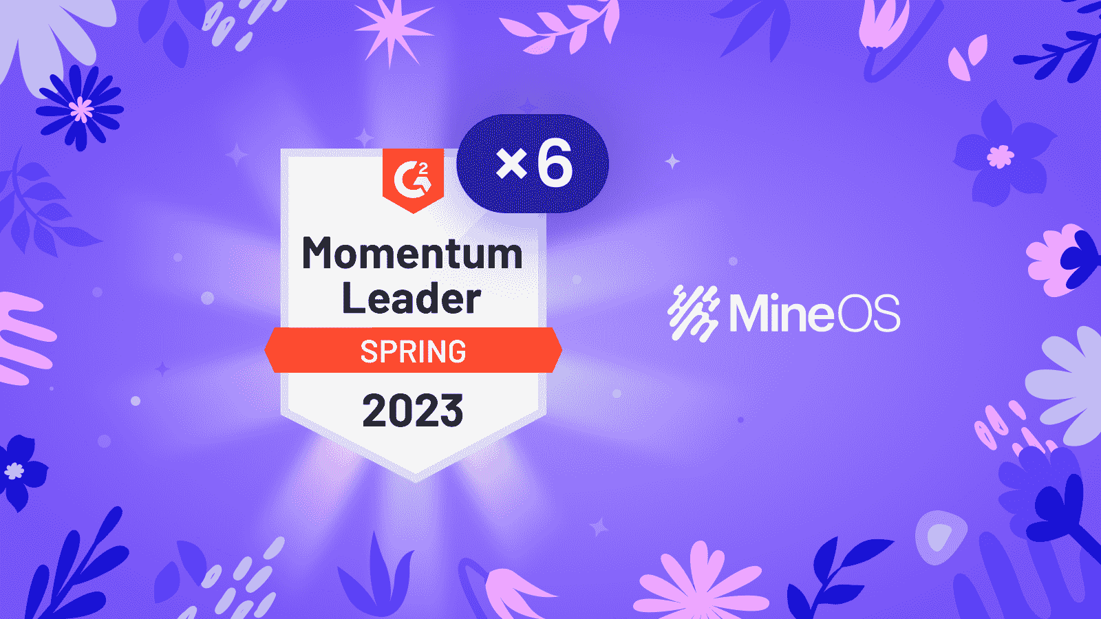 MineOS Becomes Momentum Leader in G2 Spring 23 Reports - MineOS